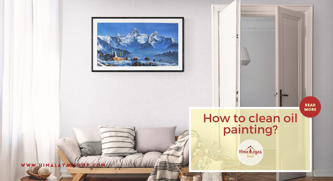 How to clean oil paintings? – Himalayas Shop